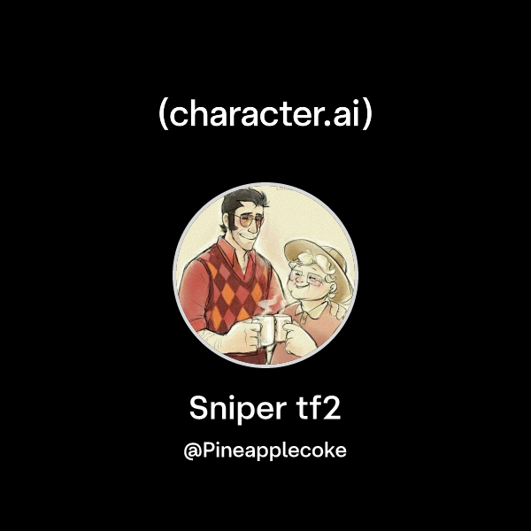 Chat with Sniper tf2 | character.ai | AI Chat, Reimagined–Your Words ...