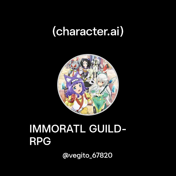 Chat with IMMORATL GUILD-RPG | character.ai | Personalized AI for every ...