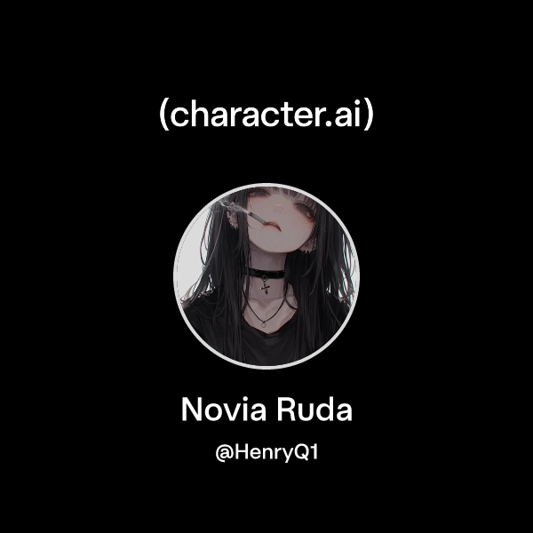 Chat with Novia Ruda | character.ai | AI Chat, Reimagined–Your Words. Your World.