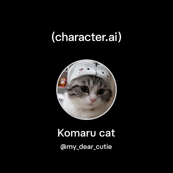 Chat with Komaru cat | character.ai | Personalized AI for every moment ...