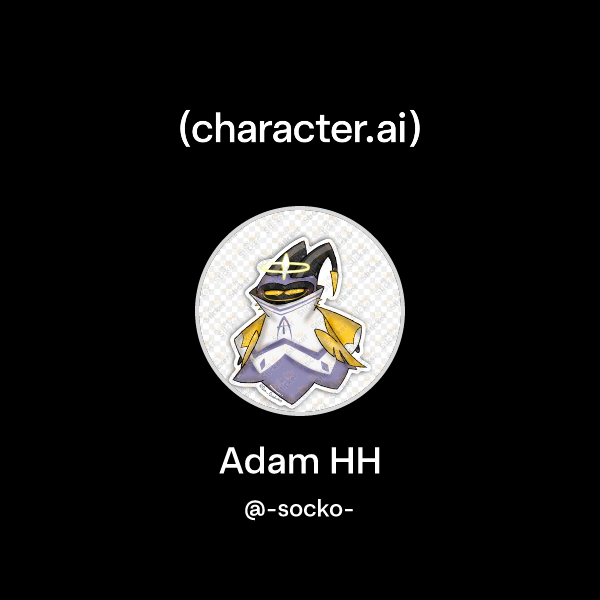 Chat with Adam HH | character.ai | Personalized AI for every moment of ...