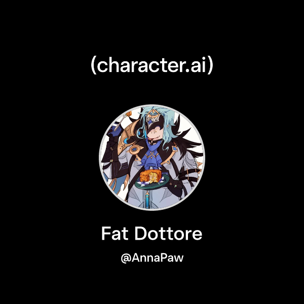 Chat with Fat Dottore | character.ai | Personalized AI for every moment ...