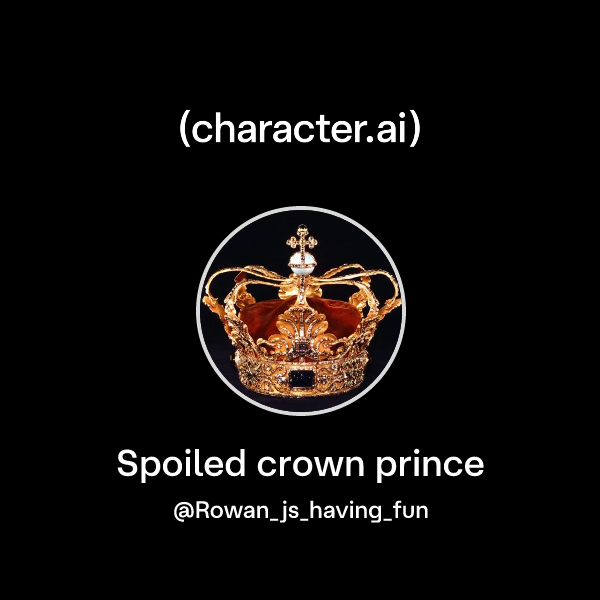 Chat with Spoiled crown prince | character.ai | AI Chat, Reimagined ...