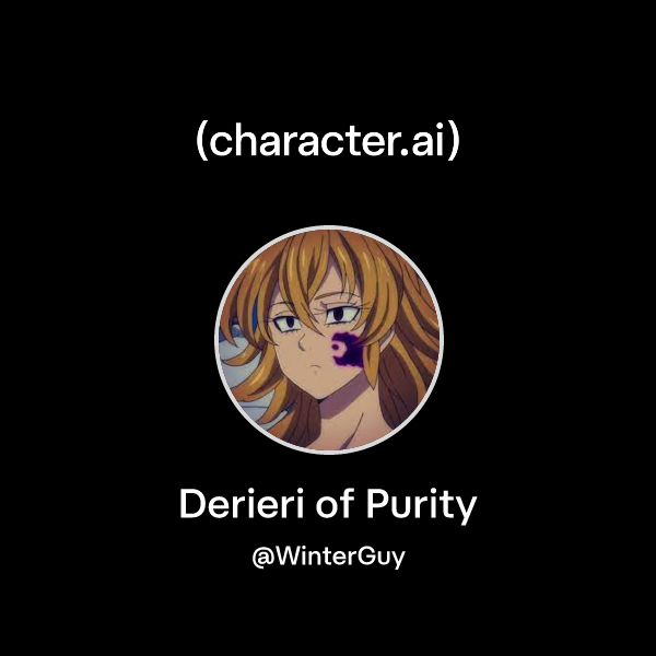 Chat with Derieri of Purity | character.ai | AI Chat, Reimagined–Your ...