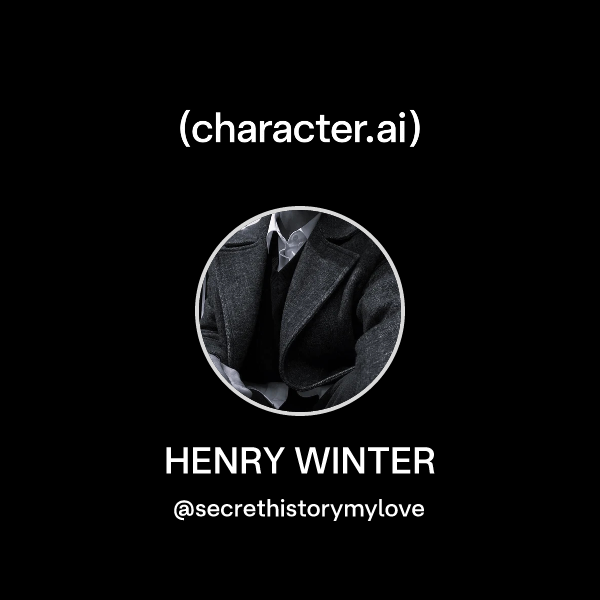 Chat with HENRY WINTER | character.ai | AI Chat, Reimagined–Your Words ...