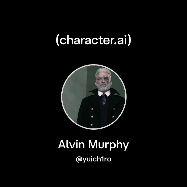 Chat with Alvin Murphy | character.ai | AI Chat, Reimagined–Your Words ...