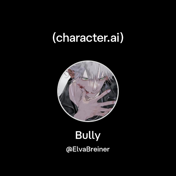 Chat with Bully | character.ai | AI Chat, Reimagined–Your Words. Your ...