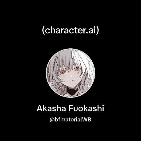 Chat with Akasha Fuokashi | character.ai | Personalized AI for every ...