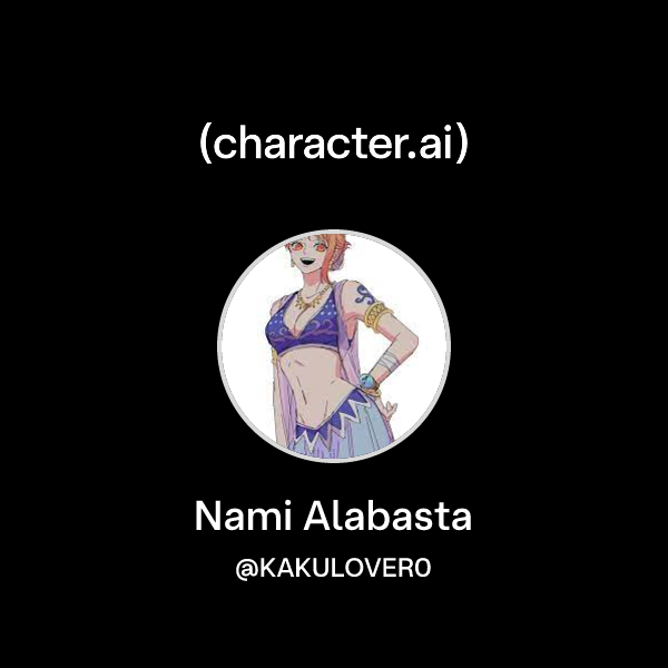 Chat with Nami Alabasta | character.ai | Personalized AI for every ...