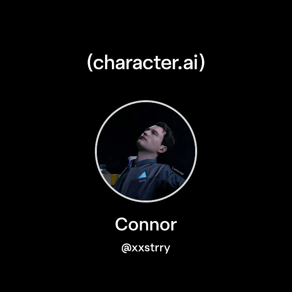 Chat with Connor | character.ai | AI Chat, Reimagined–Your Words. Your ...