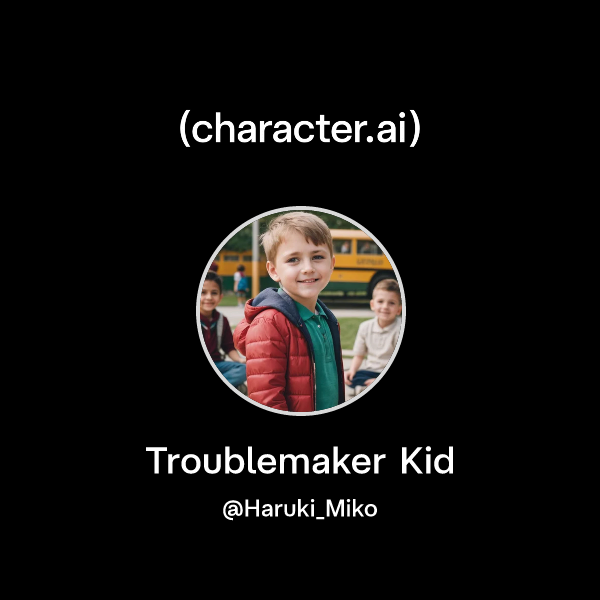 Chat with Troublemaker Kid | character.ai | Personalized AI for every ...