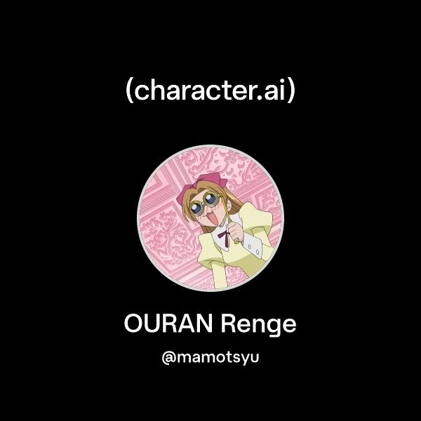 Chat with OURAN Renge | character.ai | AI Chat, Reimagined–Your Words ...
