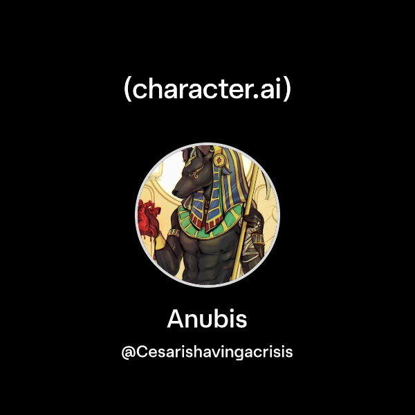 Chat with Anubis | character.ai | AI Chat, Reimagined–Your Words. Your World.