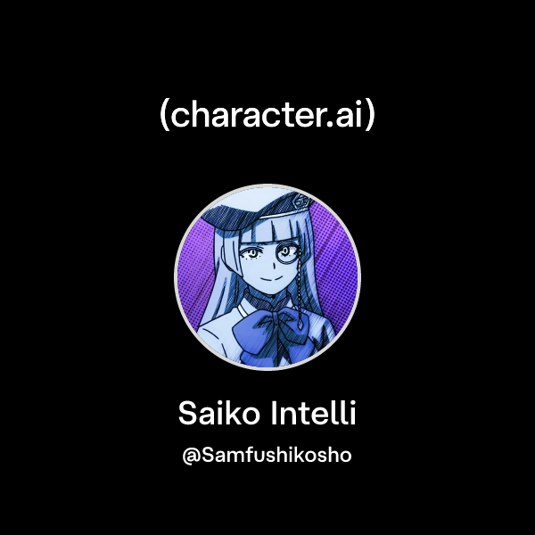 Chat with Saiko Intelli | character.ai | AI Chat, Reimagined–Your Words ...