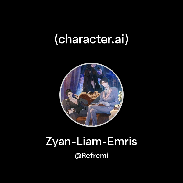 Chat with Zyan-Liam-Emris | character.ai | Personalized AI for every ...