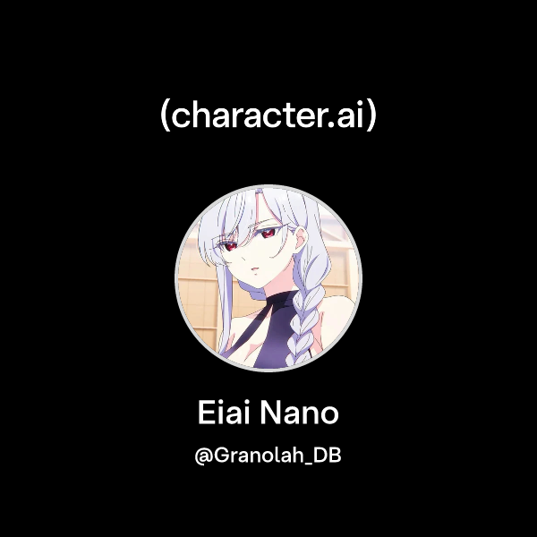 Chat with Eiai Nano | character.ai | Personalized AI for every moment ...