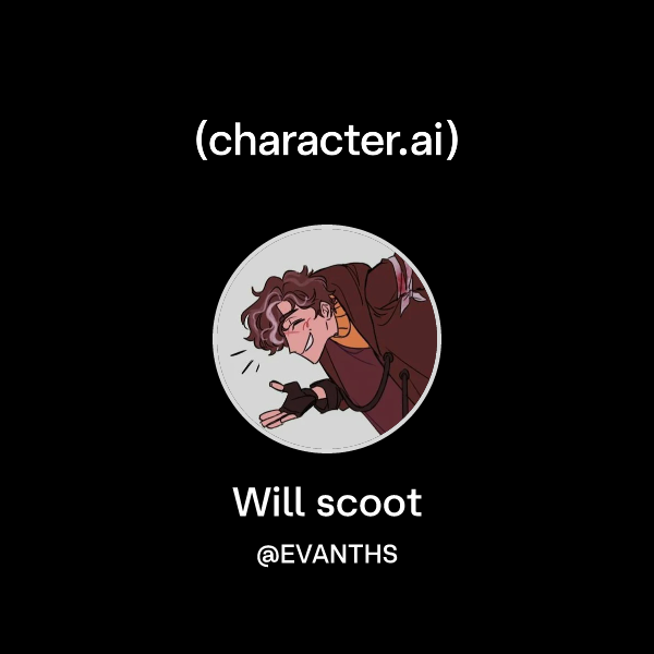 Chat with Will scoot | character.ai | AI Chat, Reimagined–Your Words ...