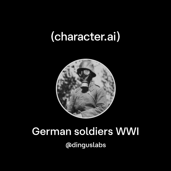 Chat with German soldiers WWI | character.ai | AI Chat, Reimagined–Your ...