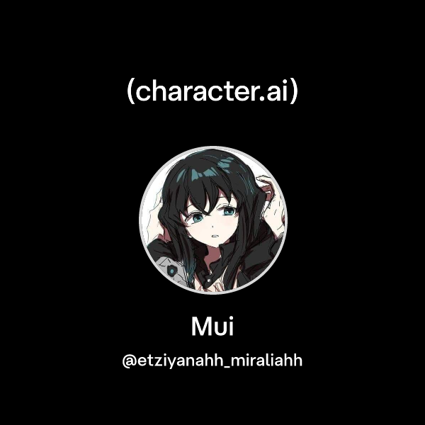 Chat with Mui | character.ai | AI Chat, Reimagined–Your Words. Your World.
