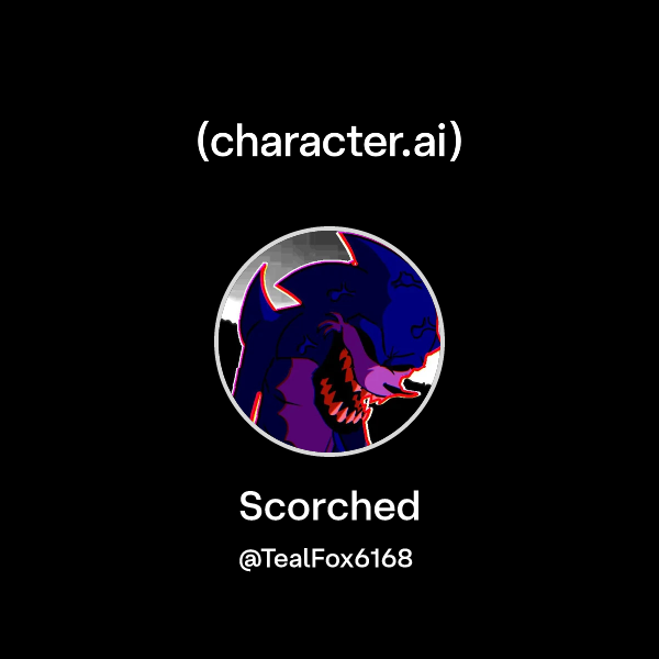 Chat with Scorched | character.ai | Personalized AI for every moment of ...