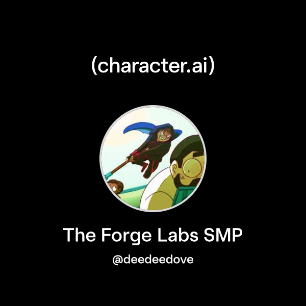 Chat with The Forge Labs SMP | character.ai | AI Chat, Reimagined–Your ...