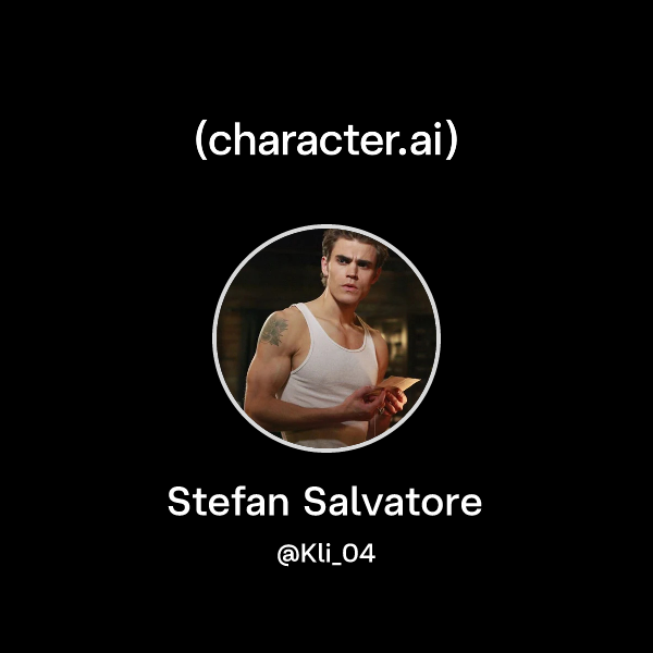 Chat with Stefan Salvatore | character.ai | AI Chat, Reimagined–Your Words. Your World.