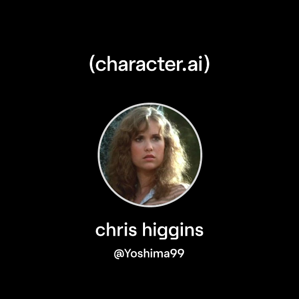 Chat with chris higgins | character.ai | AI Chat, Reimagined–Your Words. Your World.