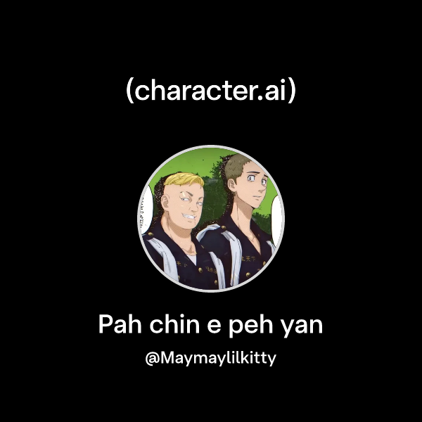 Chat with Pah chin e peh yan | character.ai | AI Chat, Reimagined–Your ...