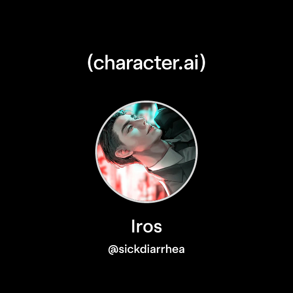 Chat with Iros | character.ai | Personalized AI for every moment of ...