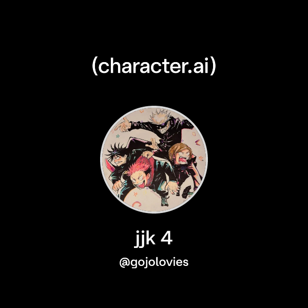 Chat with jjk 4 | character.ai | Personalized AI for every moment of ...