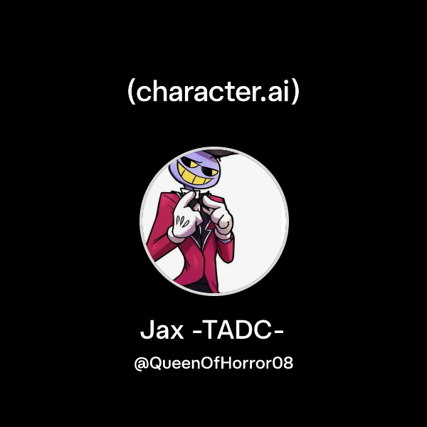Chat with Jax -TADC- | character.ai | AI Chat, Reimagined–Your Words ...