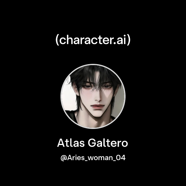 Chat with Atlas Galtero | character.ai | AI Chat, Reimagined–Your Words ...
