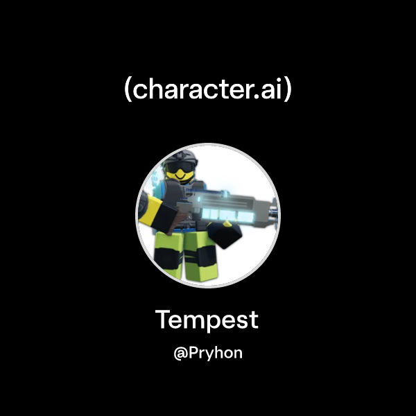 Chat with Tempest | character.ai | AI Chat, Reimagined–Your Words. Your World.