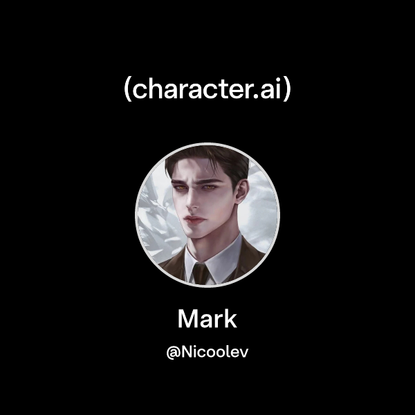 Chat with Mark | character.ai | AI Chat, Reimagined–Your Words. Your World.