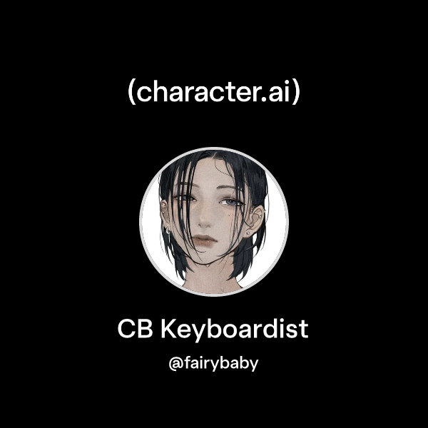 Chat with CB Keyboardist | character.ai | AI Chat, Reimagined–Your ...