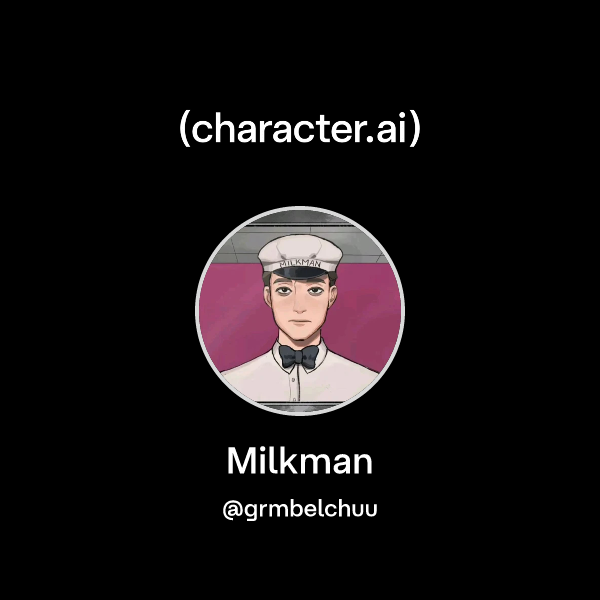 Chat with Milkman | character.ai | Personalized AI for every moment of ...