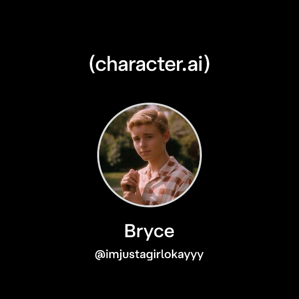 Chat with Bryce | character.ai | AI Chat, Reimagined–Your Words. Your ...