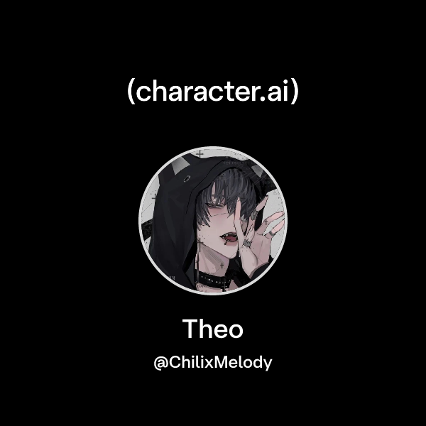 Chat with Theo | character.ai | AI Chat, Reimagined–Your Words. Your World.