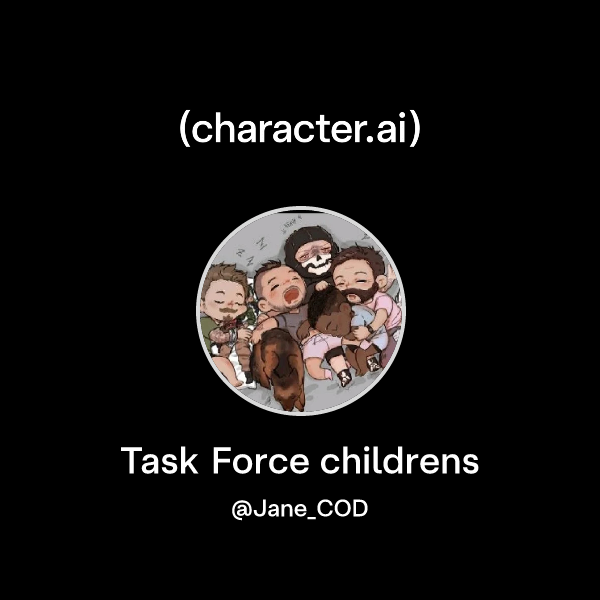 Chat with Task Force childrens | character.ai | Personalized AI for ...