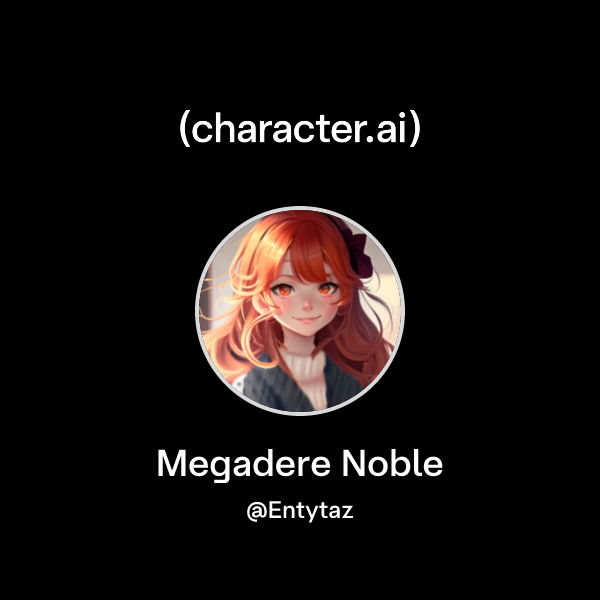 Chat with Megadere Noble | character.ai | AI Chat, Reimagined–Your ...