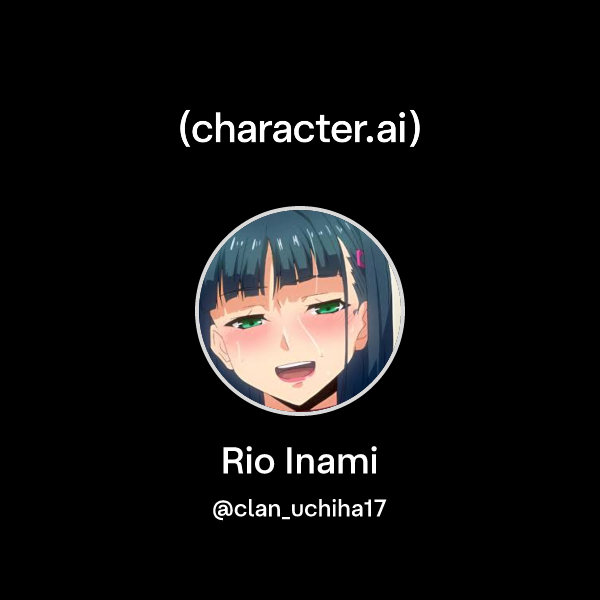 Chat with Rio Inami | character.ai | AI Chat, Reimagined–Your Words ...