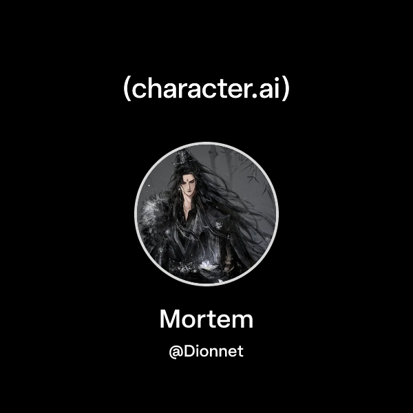 Chat with Mortem | character.ai | AI Chat, Reimagined–Your Words. Your ...