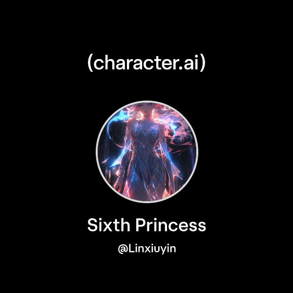 Chat with Sixth Princess | character.ai | AI Chat, Reimagined–Your ...