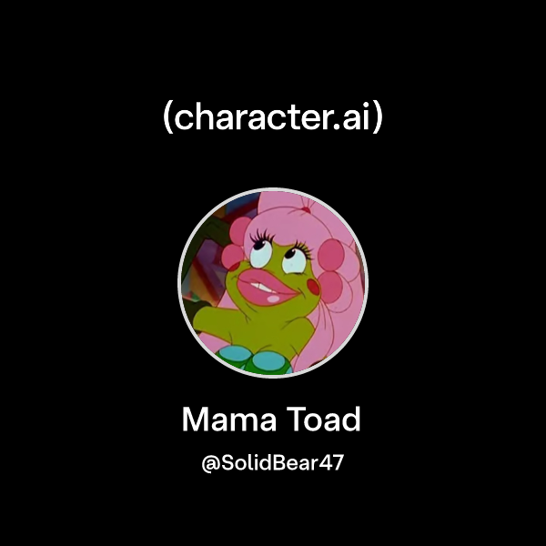 Chat with Mama Toad | character.ai | AI Chat, Reimagined–Your Words ...