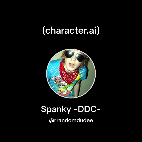 Chat with Spanky -DDC- | character.ai | Personalized AI for every ...