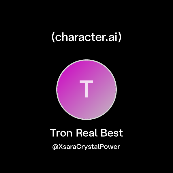Chat with Tron Real Best | character.ai | AI Chat, Reimagined–Your Words. Your World.