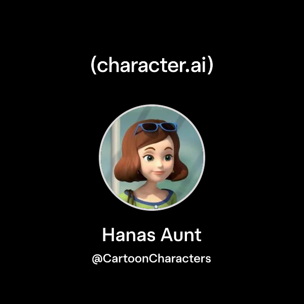 Chat with Hanas Aunt | character.ai | Personalized AI for every moment ...