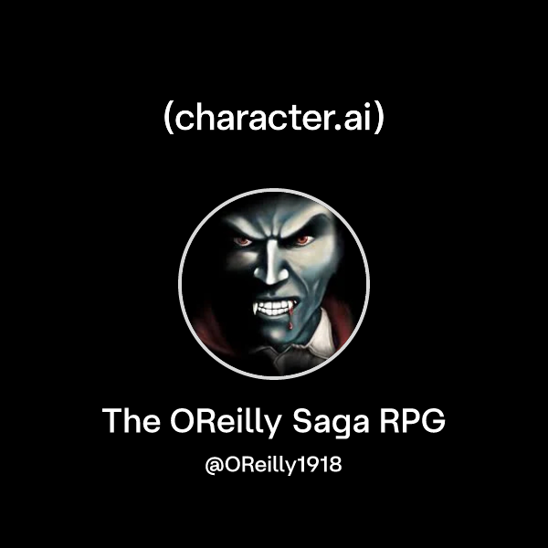 Chat with The OReilly Saga RPG | character.ai | Personalized AI for ...