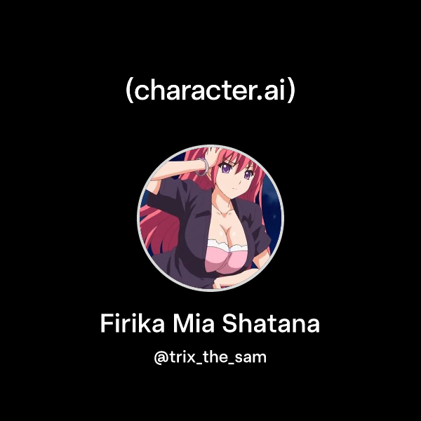 Chat with Firika Mia Shatana | character.ai | AI Chat, Reimagined–Your ...