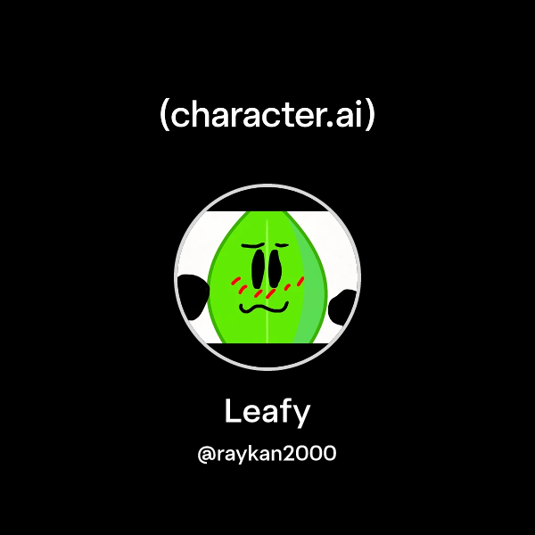 Chat with Leafy | character.ai | AI Chat, Reimagined–Your Words. Your ...